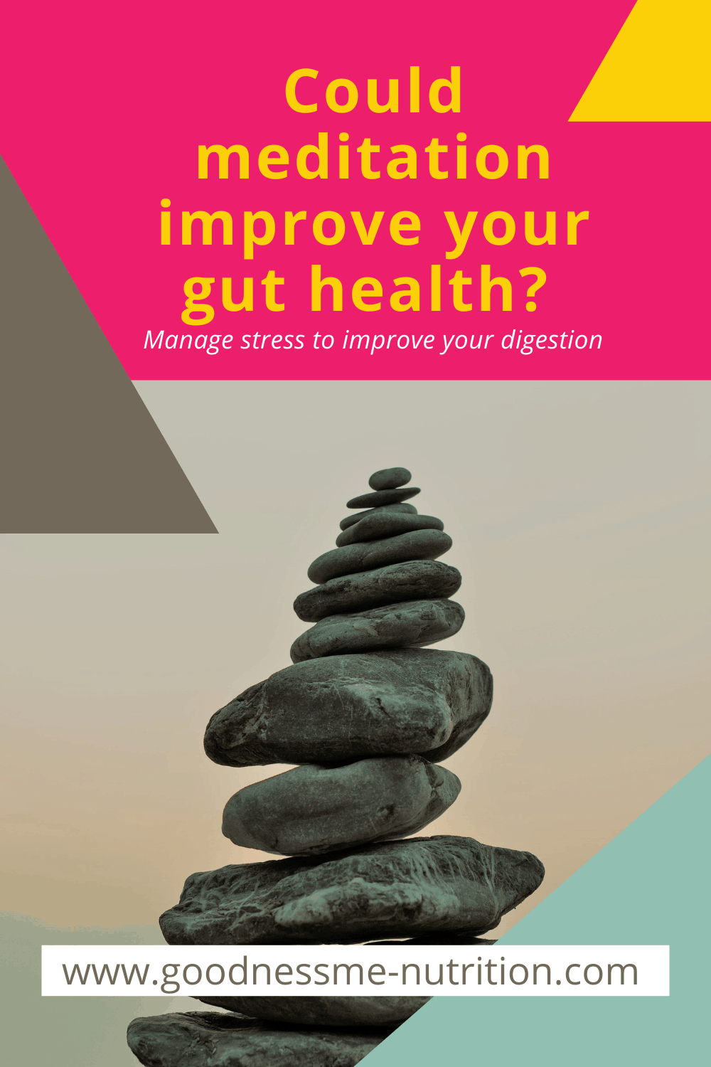 Could meditation help your gut health? - Goodness Me Nutrition